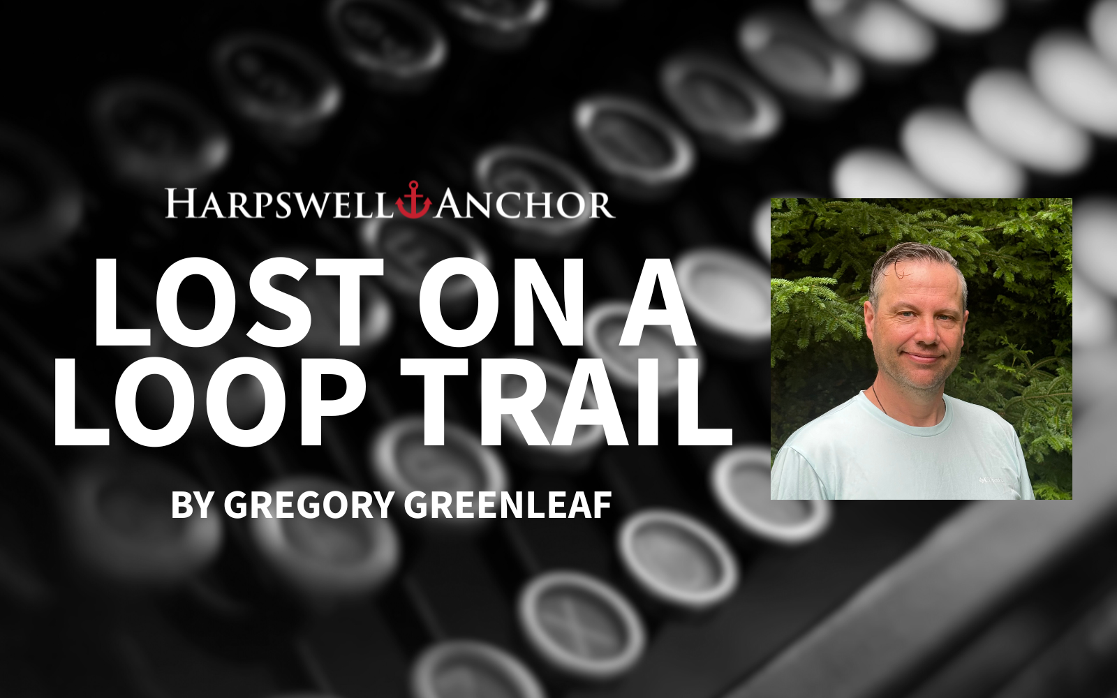 Lost on a Loop Trail: A clipping to retain - The Harpswell Anchor